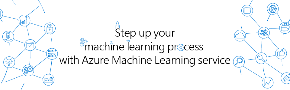 DevOpsChat Articles - Step up your machine learning process with Azure Machine Learning service