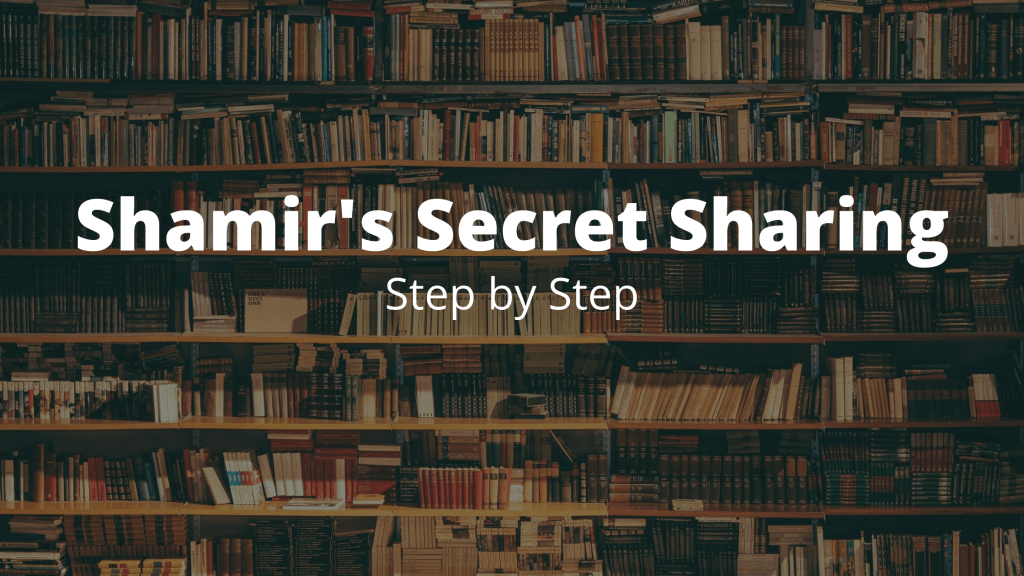 DevOpsChat Articles - Shamir’s Secret Sharing Step-By-Step