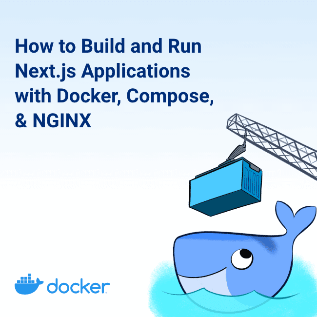 DevOpsChat Articles - How to Build and Run Next.js Applications with Docker, Compose, & NGINX