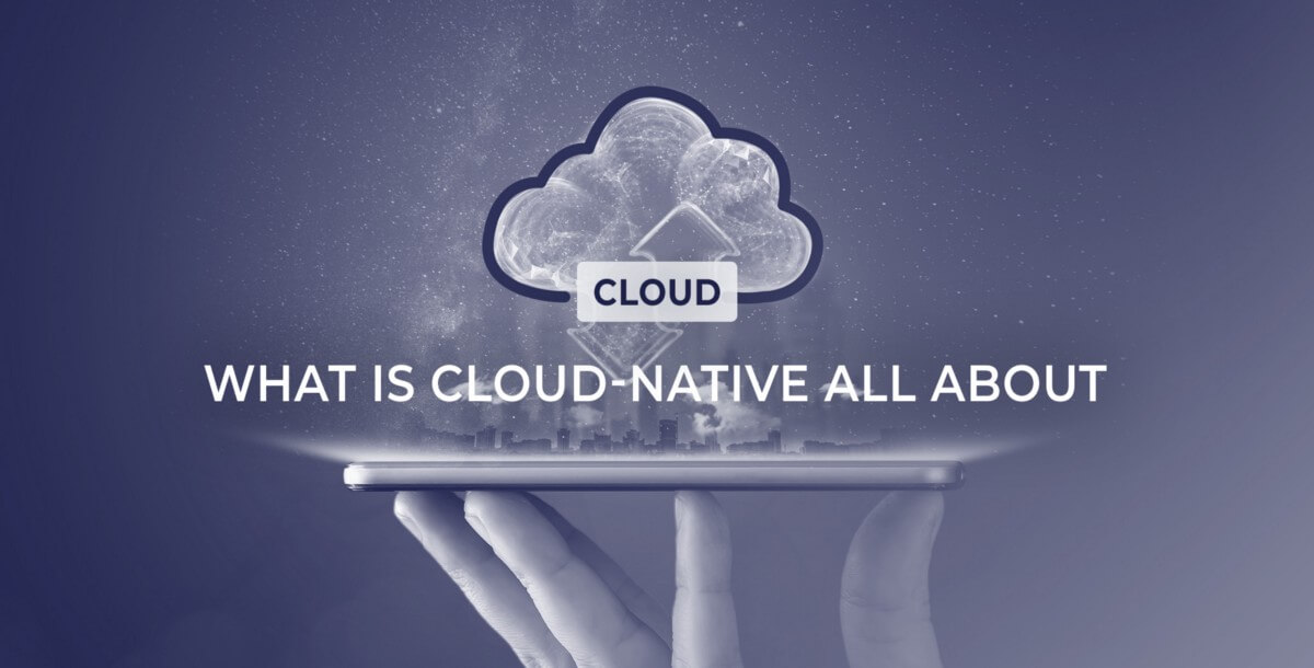 DevOpsChat Articles - What Is Cloud-Native All About? DevOpsChat Articles - What Is Cloud-Native All About?