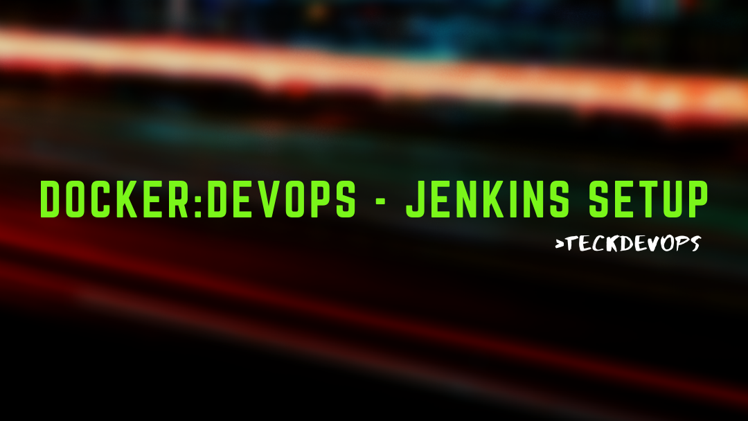DevOpsChat Articles - Docker — DevOps — Jenkins Setup