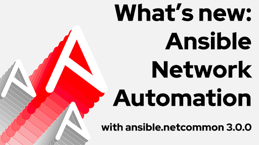 DevOpsChat Articles - What’s new: network automation with ansible.netcommon 3.0.0