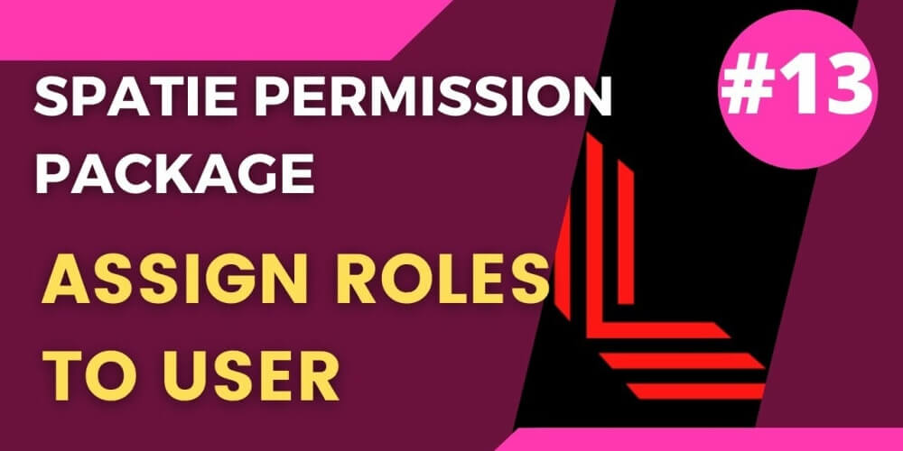 Larachat Articles Assign Roles And Permissions To Users Spatie Laravel Permission Laravel