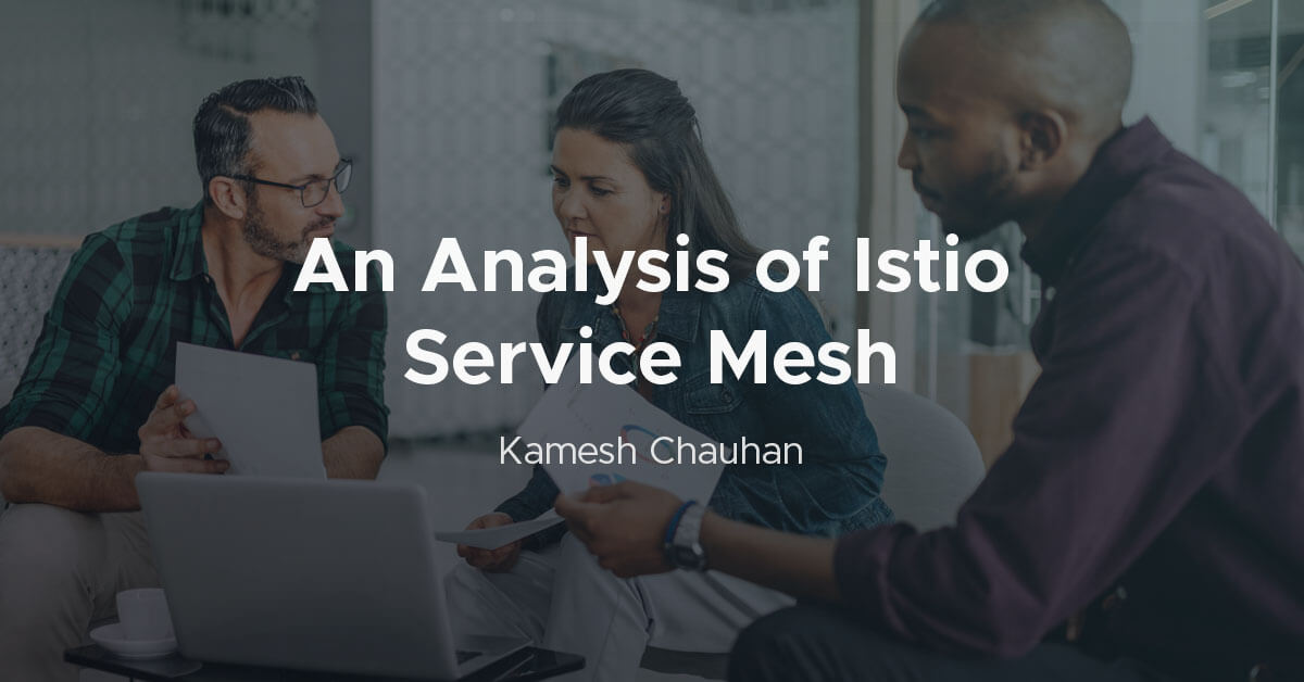 DevOpsChat Articles - An Analysis of Istio Service Mesh DevOpsChat Articles - An Analysis of Istio Service Mesh